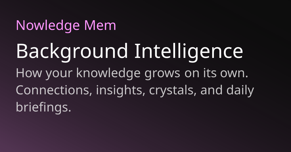 Advanced Features | Nowledge Mem