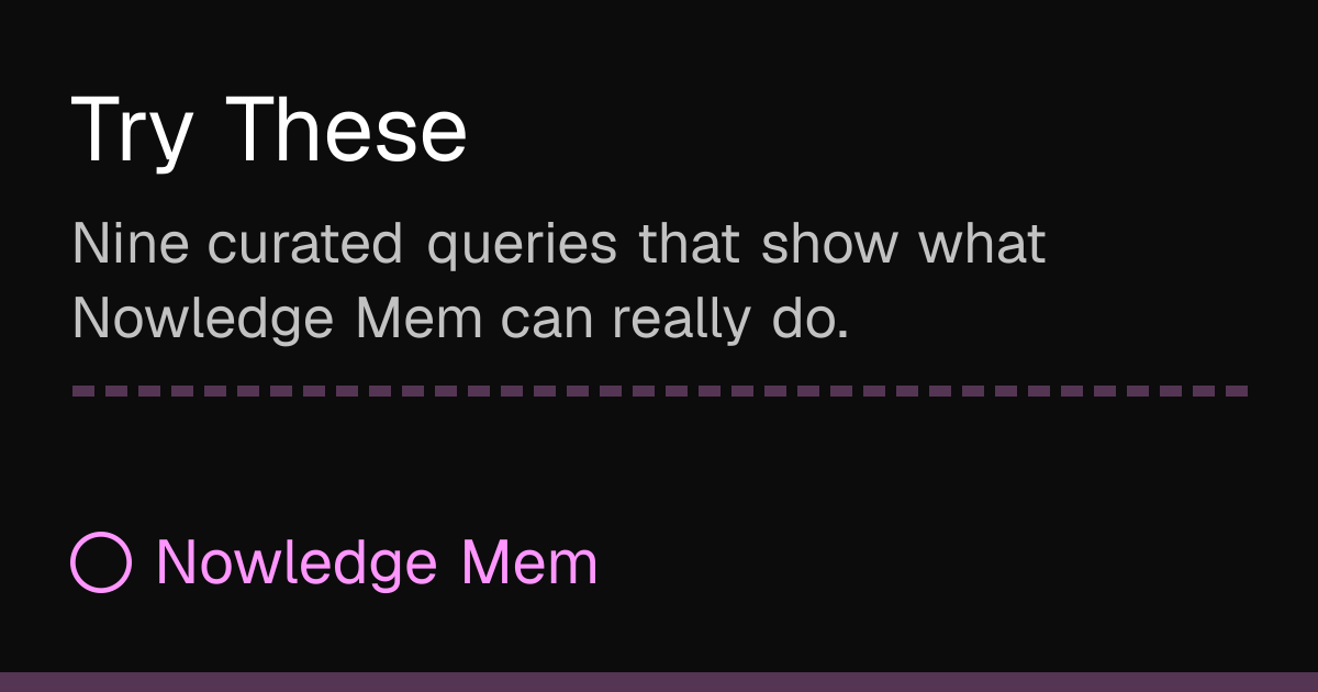 试试这些 | Nowledge Mem